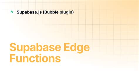 Supabase Edge Functions Supabase Js Bubble Plugin