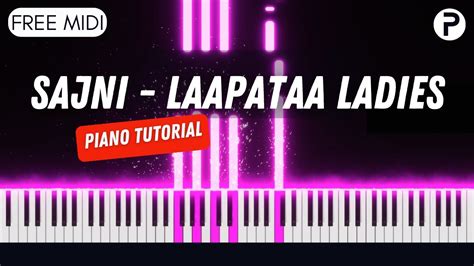 Sajni Piano Tutorial Cover Instrumental Laapataa Ladies Arijit