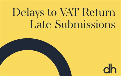 Delays To Penalties For Late Submission Of Vat Returns