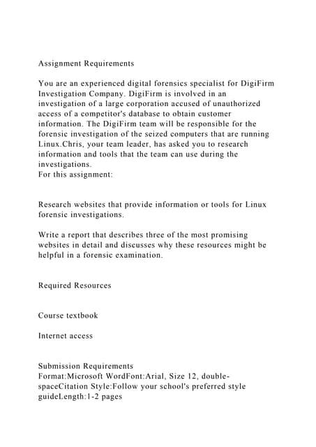 Assignment Requirementsyou Are An Experienced Digital Forensicdocx