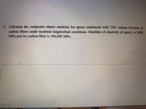 solved 3 calculate the composite elastic modulus for epoxy