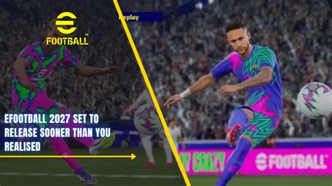 Efootball 2027 Release Date Leaked Mark Your Calenders