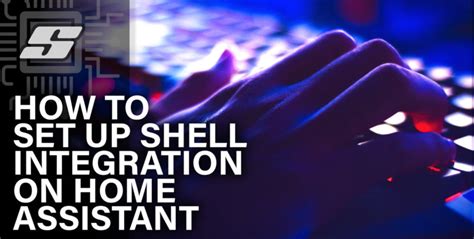 Home Assistant Shell Integration Local And Ssh Linux Control Siytek