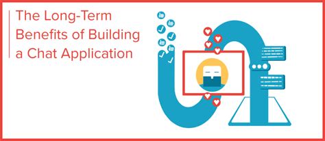 Long Term Benefits Of Building A Chat Application Pubnub