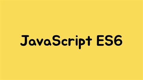 Js Javascript Es6
