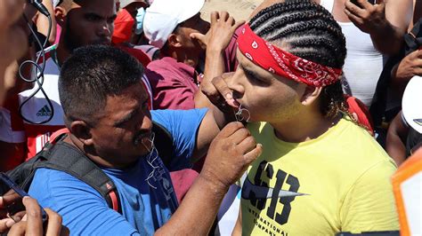 Dozen Migrants Sew Mouths Shut Hoping Mexico Lets Them Proceed To Us