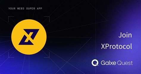 Join XProtocol On Galxe Quest