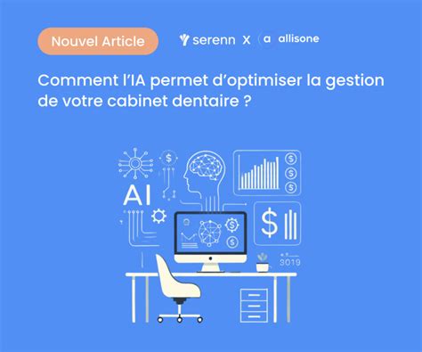 Comment l’IA permet d’optimiser la gestion de votre cabinet dentaire ? - Serenn