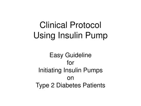 Ppt Clinical Protocol Using Insulin Pump Powerpoint Presentation