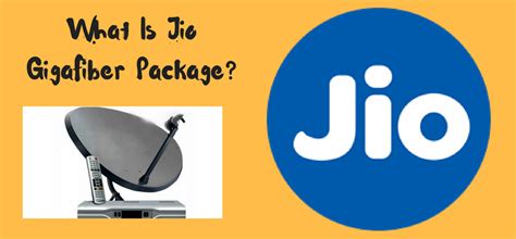 Jio Gigafiber Package What Is Giga Router Jio Gigatv Jio Smarthome Vr Hd Tv Calling