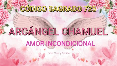 Arcángel Chamuel Amor Divino Código Sagrado 725 YouTube