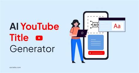 Ai Youtube Title Generators 11 Free Tools To Try Socialbu Blog