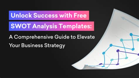 Unlock Success With Free Swot Analysis Templates A Comprehensive Guide