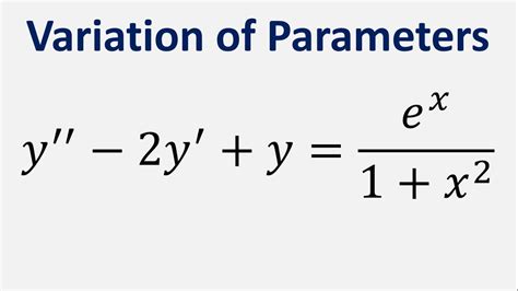 Differential Equation Variation Of Parameters Y 2y Y E X 1