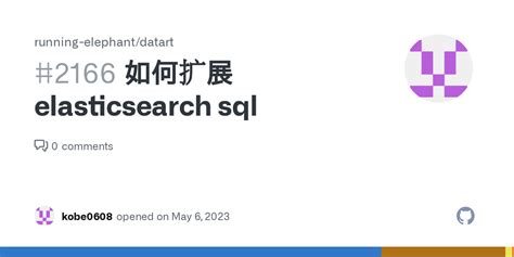 如何扩展 Elasticsearch Sql · Issue 2166 · Running Elephantdatart · Github