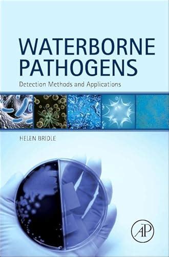 Waterborne Pathogens Detection Methods And Applications Bridle Helen 9780444595430 Abebooks