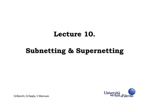 10 Subnet Lecture 10 Subnetting Supernetting G G V Outline