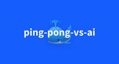Ping Pong Vs Ai A Hugging Face Space By Belal 32