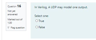 Solved Question In Verilog A Udp May Model One Output Chegg