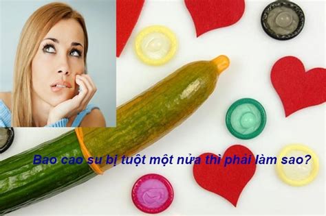 Bao Cao Su Bị Tuột Một Nửa Hoặc Toàn Phần Có Bị Dính Bầu Không