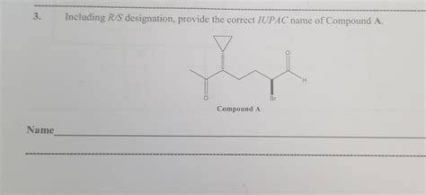 Solved Including R S Designation Provide The Correct IUPAC Chegg Com