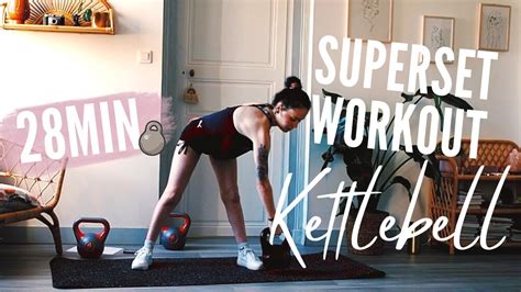 28min Superset Workout Kb Super Intense And Strong Sweaty Training