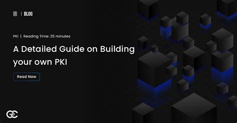 A Detailed Guide On Building Your Own Pki