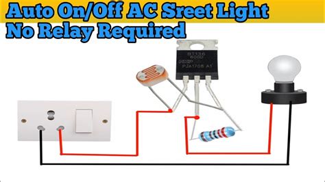 Auto Onoff Street Light Project Using Bt136 Transistor Youtube
