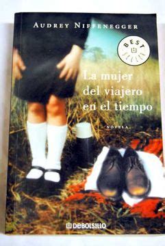 Libro La Mujer Del Viajero En El Tiempo De Audrey Niffenegger Buscalibre