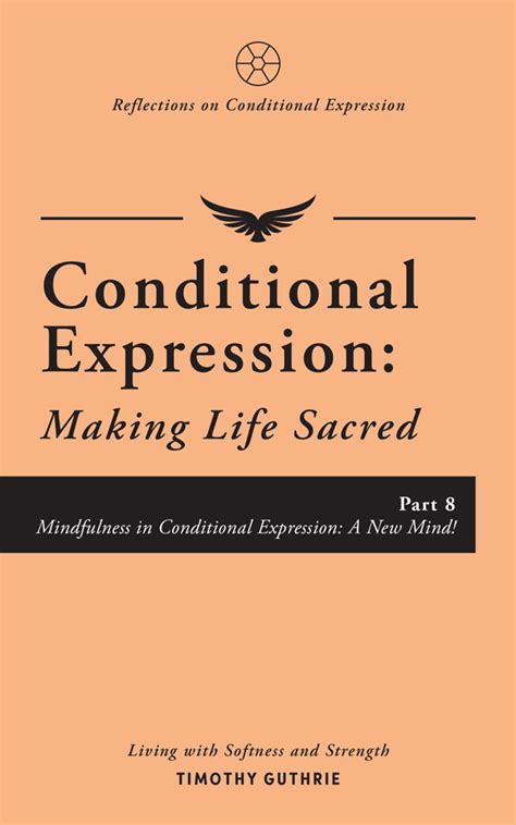 Books Conditional Expression Making Life Sacred Part 8 Mindfulness In Conditional