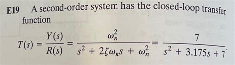 Solved E A Second Order System Has The Closed Loop Chegg