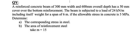 Solved OV A Reinforced Concrete Beam Of 300 Mm Width And Chegg