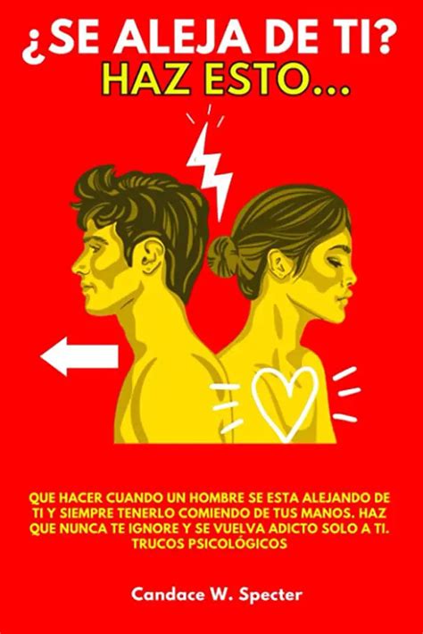 ¿por Qué Los Hombres Se Alejan En Las Relaciones Haras Dadinco