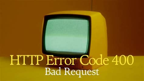 400 Error Code Bad Request Significance Causes And Resolving