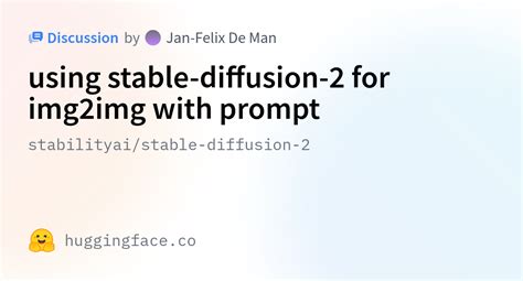 Stabilityai Stable Diffusion Using Stable Diffusion For Img Img With Prompt