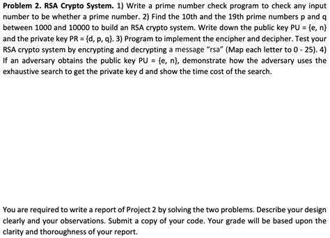 Solved Problem 2 RSA Crypto System 1 Write A Prime Number Chegg Com