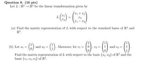 solved question 8 16 pts let l r2→r3 be the linear