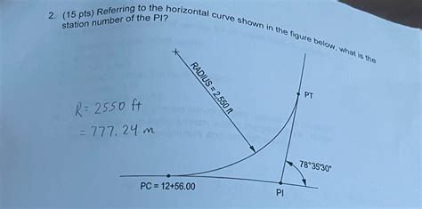 Solved 15 Pts Referring To The Horizontal Curve Shown In Chegg Com