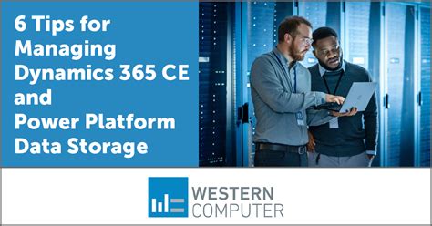 6 Tips For Managing Dynamics 365 Ce And Power Platform Data Storage Crm Software Blog