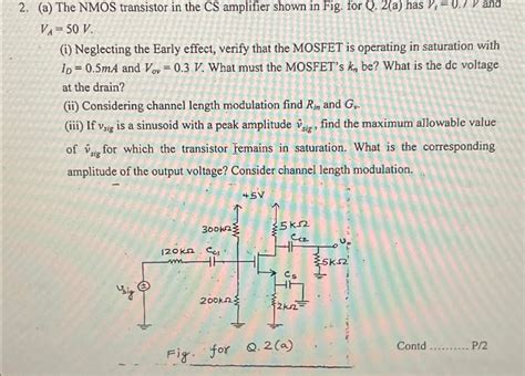 Solved A The Nmos Transistor In The Cs Amplifier Shown In Fig
