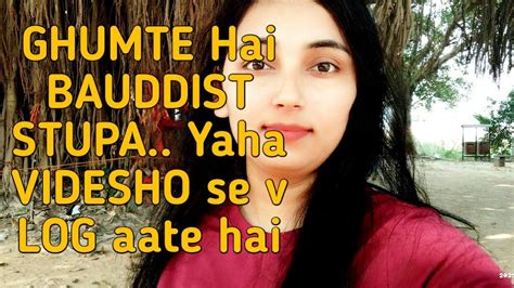 Ak Aisi Jagah Jaza Videsho Se V Log Aate Hain Keshriya Baudhstup