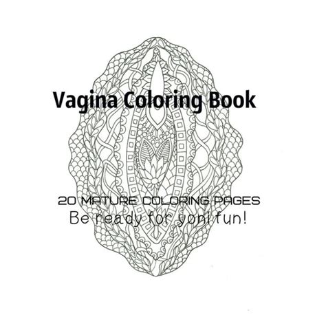 Vagina Coloring Book Be Ready For Yoni Fun Paperback