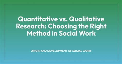 Quantitative Vs Qualitative Research Choosing The Right Method In Social Work • Social Work