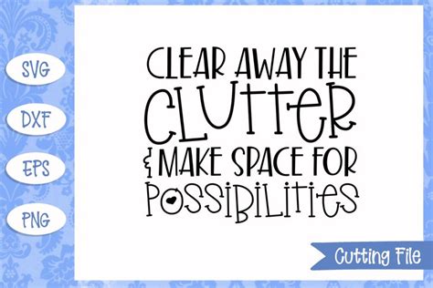 Clear Away The Clutter Svg File