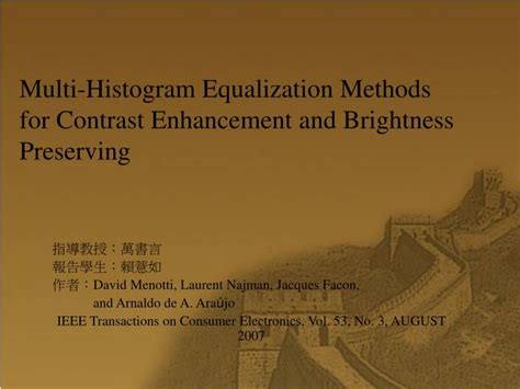 Ppt Multi Histogram Equalization Methods For Contrast Enhancement And Brightness Preserving