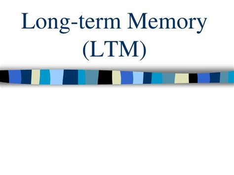 PPT Long Term Memory LTM PowerPoint Presentation Free Download ID