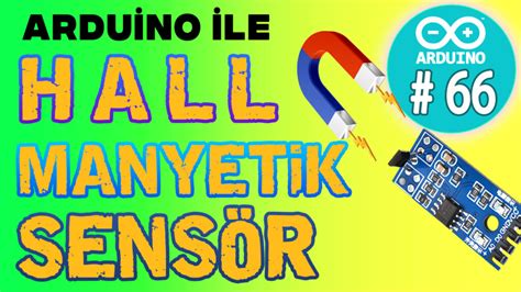 Arduino Hall Sensor Manyetik Sensör 3144e Arduino Dersleri 66