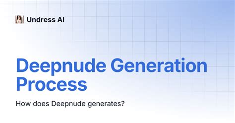 Deepnude Generation Process Undress Ai