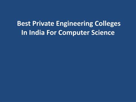 Best Private Engineering Colleges In India For Computer Science Ppt