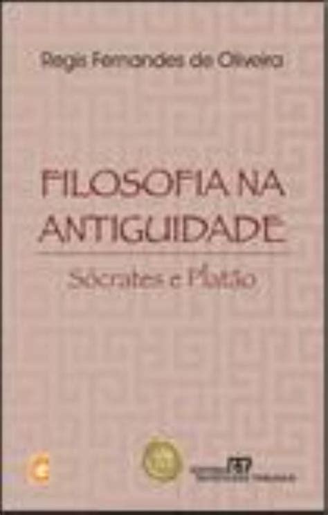 Filosofia Na Antiguidade Socrates E Platao Revista Dos Tribunais
